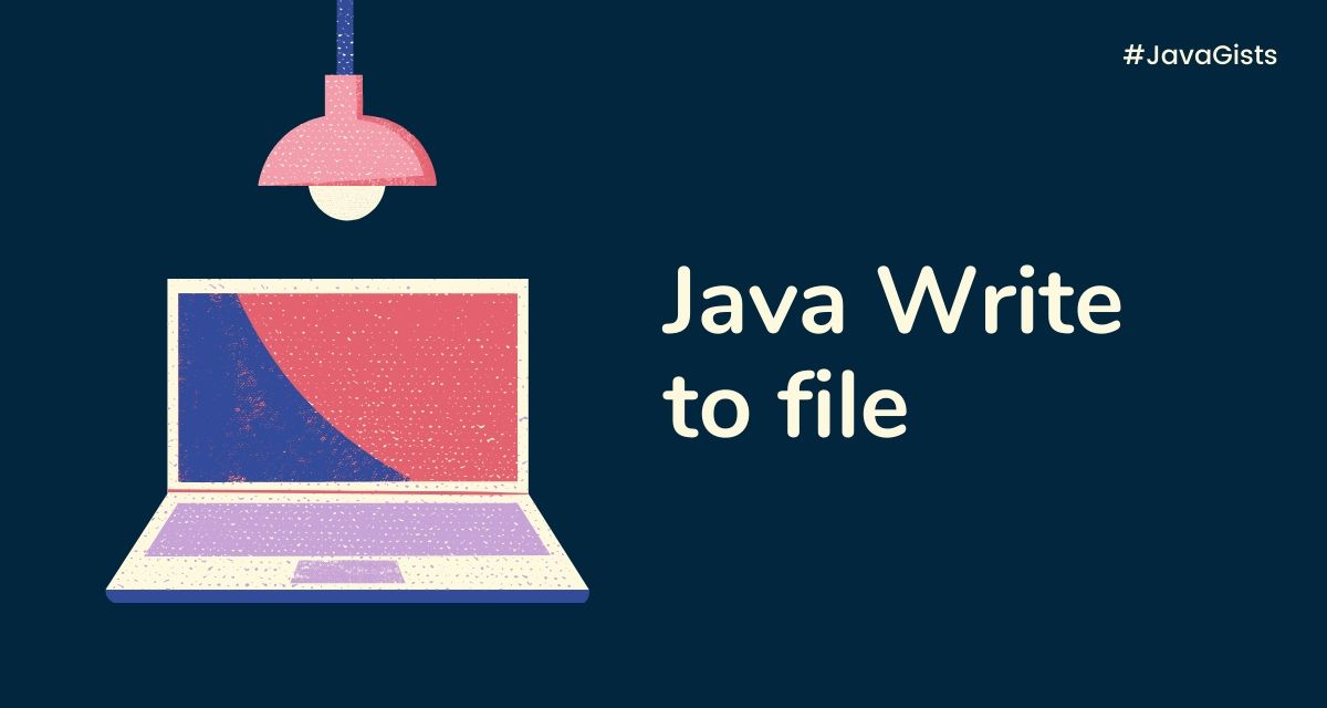 How To Write To A File In Java CalliCoder