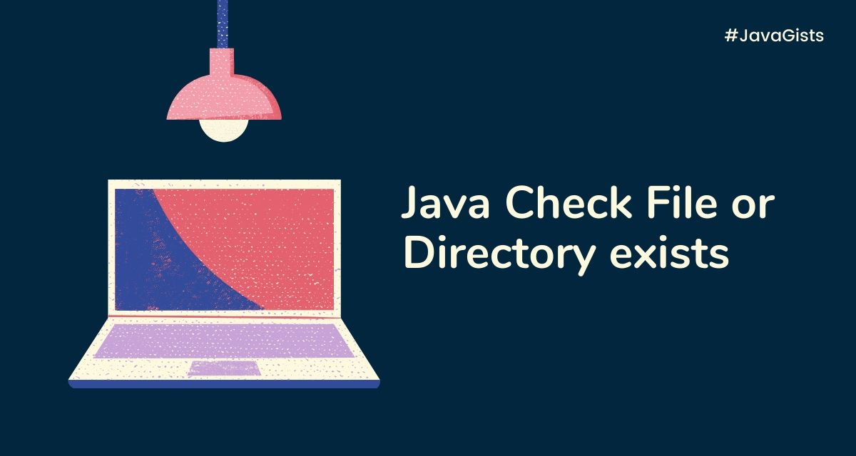 How to check if a File or Directory exists in Java | CalliCoder How to check if a File or Directory exists in Java | CalliCoder