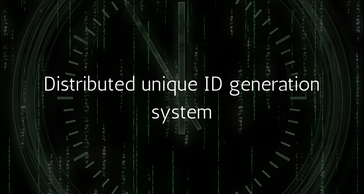 Generating Unique IDs In A Distributed Environment At High Scale 